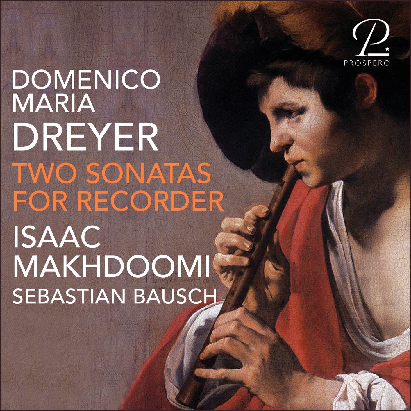 "Domenico Maria Dreyer: Two Sonatas for Recorder". Album of Isaac ...