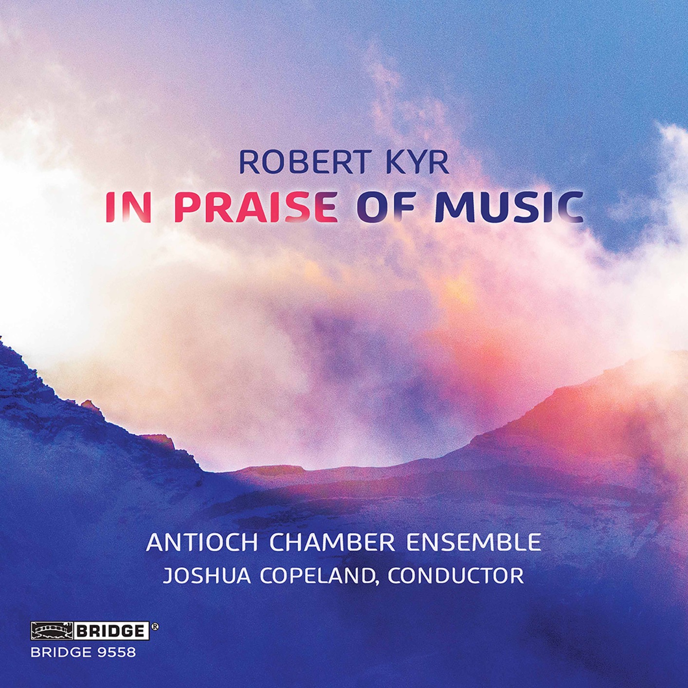"Robert Kyr: In Praise of Music". Album of Antioch Chamber Ensemble ...